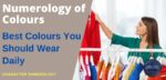 Numerology of Colours to Augment your Energy Vibrations