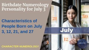 Birthdate Numerology Personality for July 3 Across the Years
