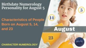 Discovering Birthdate Numerology Personality for August 5