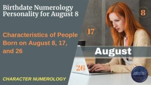 Discovering Birthdate Numerology Personality for August 8